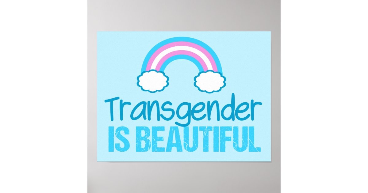 Transgender is Beautiful Rainbow Blue Pink White Poster | Zazzle