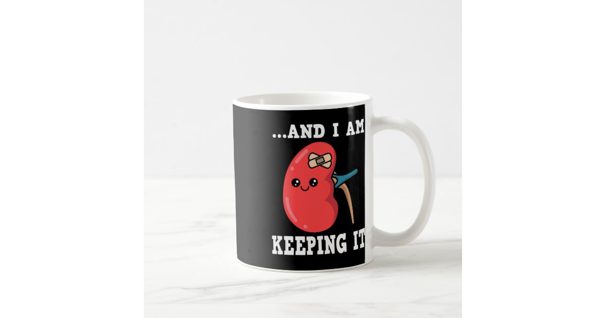 Transplant Kidney Donor Kidney Disease 3 Coffee Mug | Zazzle
