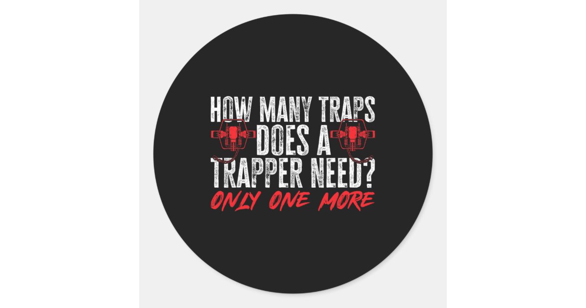 Trapping Trap Hunting Trapper 2 Classic Round Sticker | Zazzle