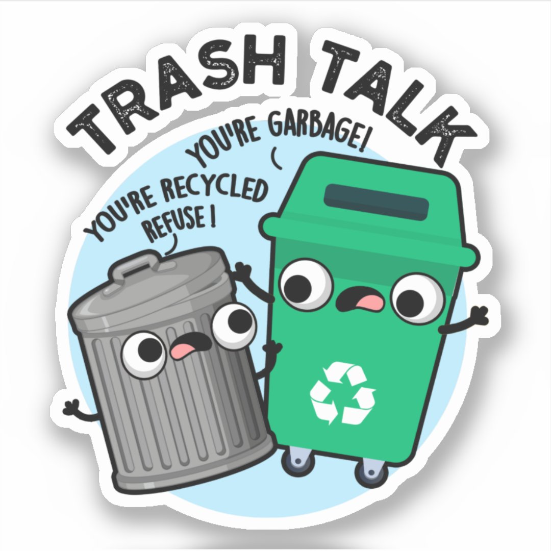 Trash Talk Funny Garbage Bin Pun Sticker | Zazzle
