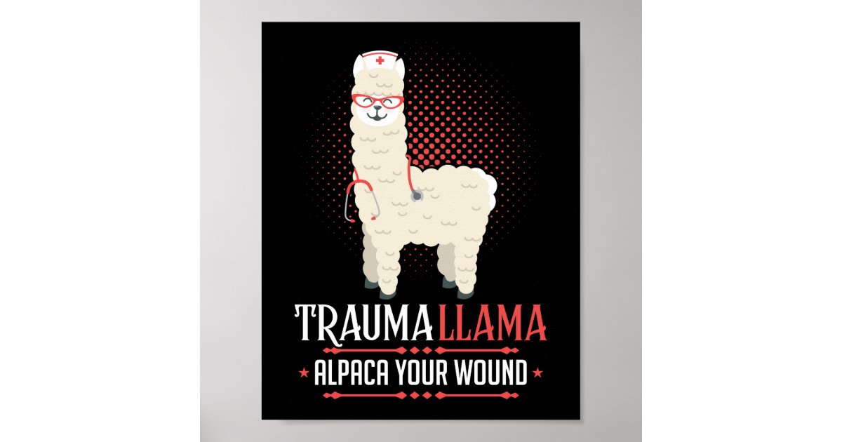 Trauma Llama Nurse Poster | Zazzle