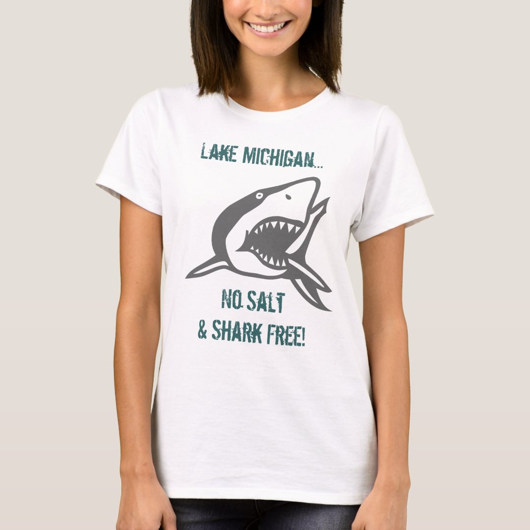 Travel Swim Lake Michigan No Salt & Shark Free T-Shirt | Zazzle