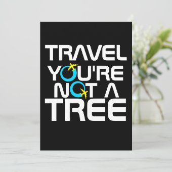 Travel You're Not A Tree Vacation Tourism Trip Thank You Card | Zazzle
