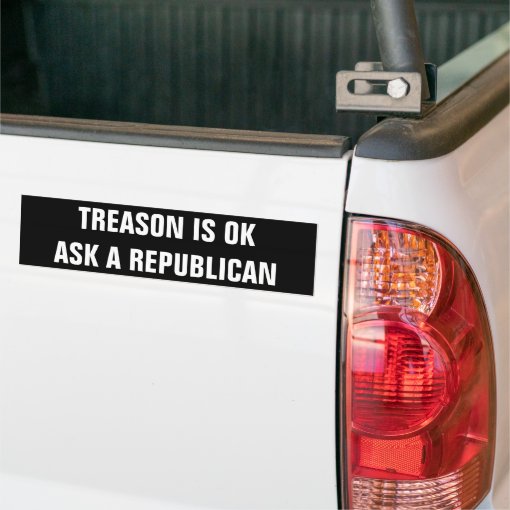 TREASON IS OK black bumper sticker | Zazzle