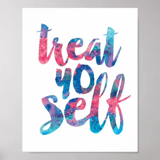 Treat Yo Self Poster | Zazzle
