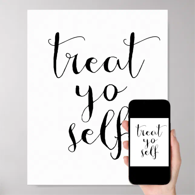 Treat yo self poster | Zazzle