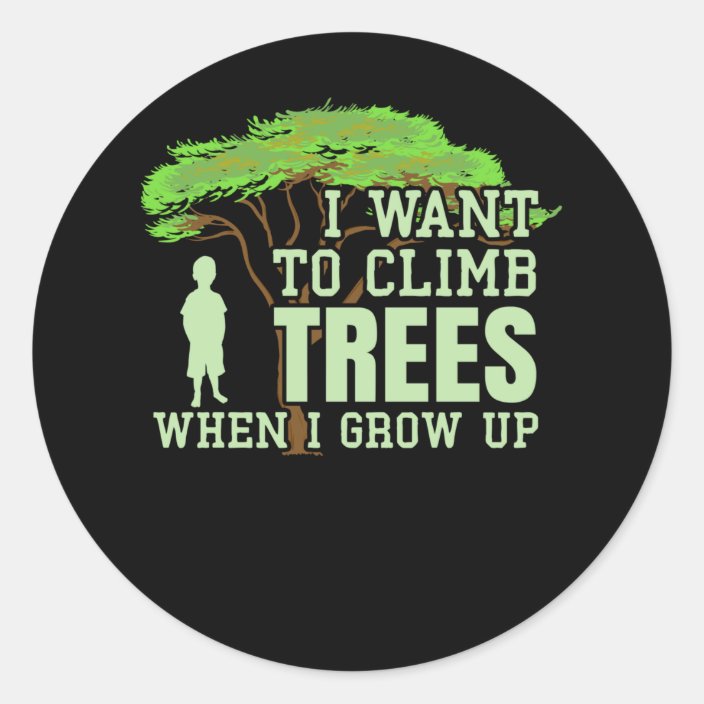 Tree Climber Future Arborist Funny Tree Climbing Classic Round Sticker ...