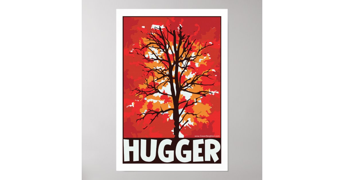 Tree Hugger Poster | Zazzle