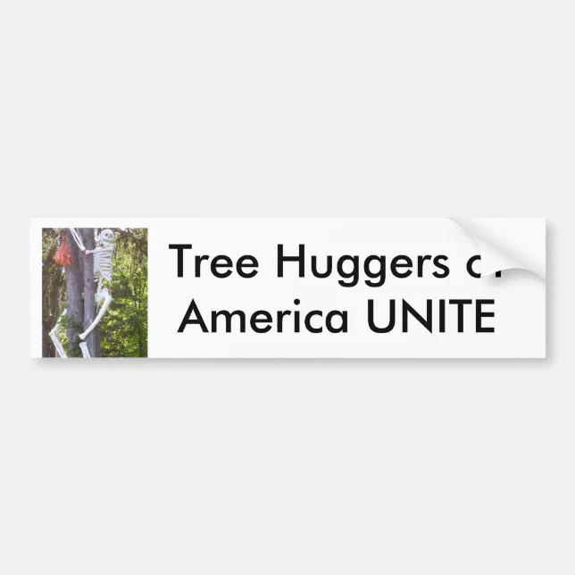 tree hugger, Tree Huggers of America UNITE Bumper Sticker | Zazzle
