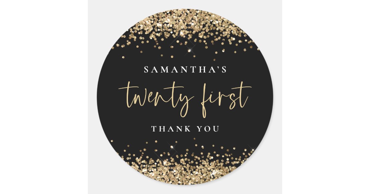 Trendy Black Gold Glitter Name 21st Thank You Classic Round Sticker ...