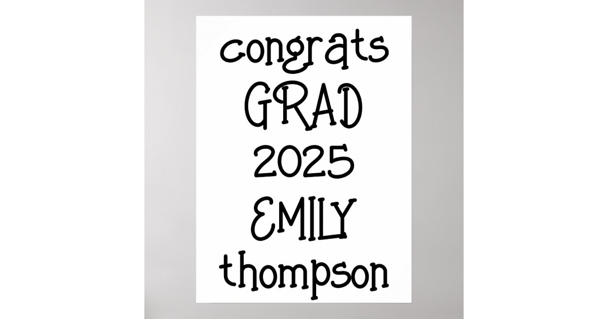 Trendy Congrats Grad Name 2025 Graduation Poster | Zazzle