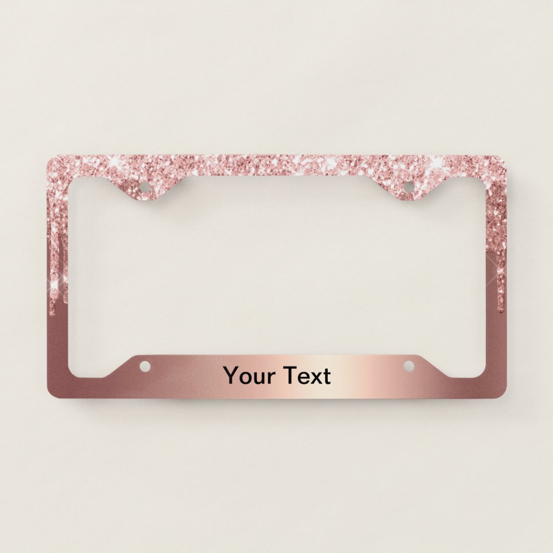 Trendy Rose Gold Glitter Drips Graphic License Plate Frame | Zazzle