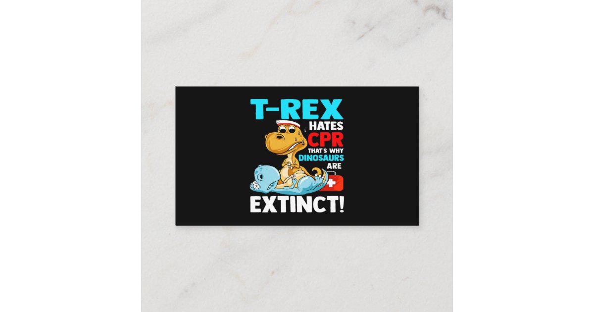TRex Hates CPR Dinosaur Nurse Funny Nursing Studen Business Card | Zazzle
