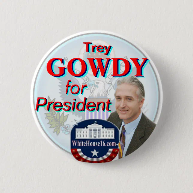 Trey Gowdy for President Great Seal Button | Zazzle