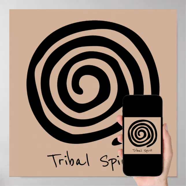 Tribal Spirit slogan Spiral petroglyph tribal Poster | Zazzle