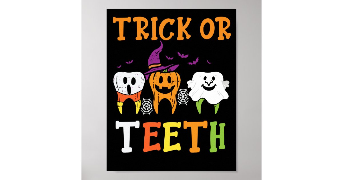 Trick Or Teeth Dental Halloween Treat Dentist Poster | Zazzle