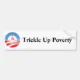 Trickle Up Poverty Bumper Sticker | Zazzle