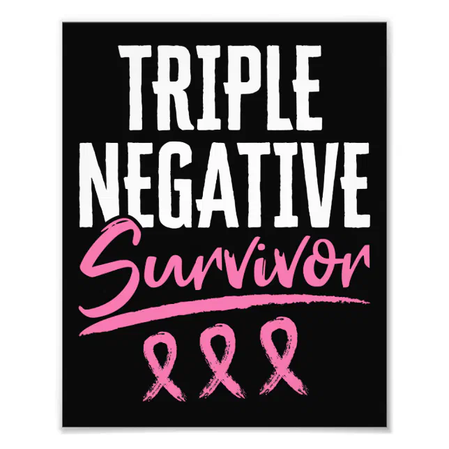 Triple Negative Survivor Breast Cancer TNBC Photo Print | Zazzle