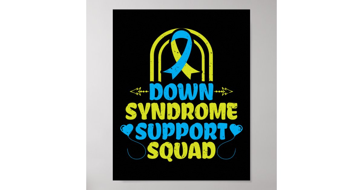 Trisomy 21 Down Syndrome Support Squad Ribbon Poster | Zazzle