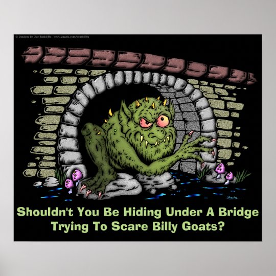 Troll Under A Bridge Poster | Zazzle.com