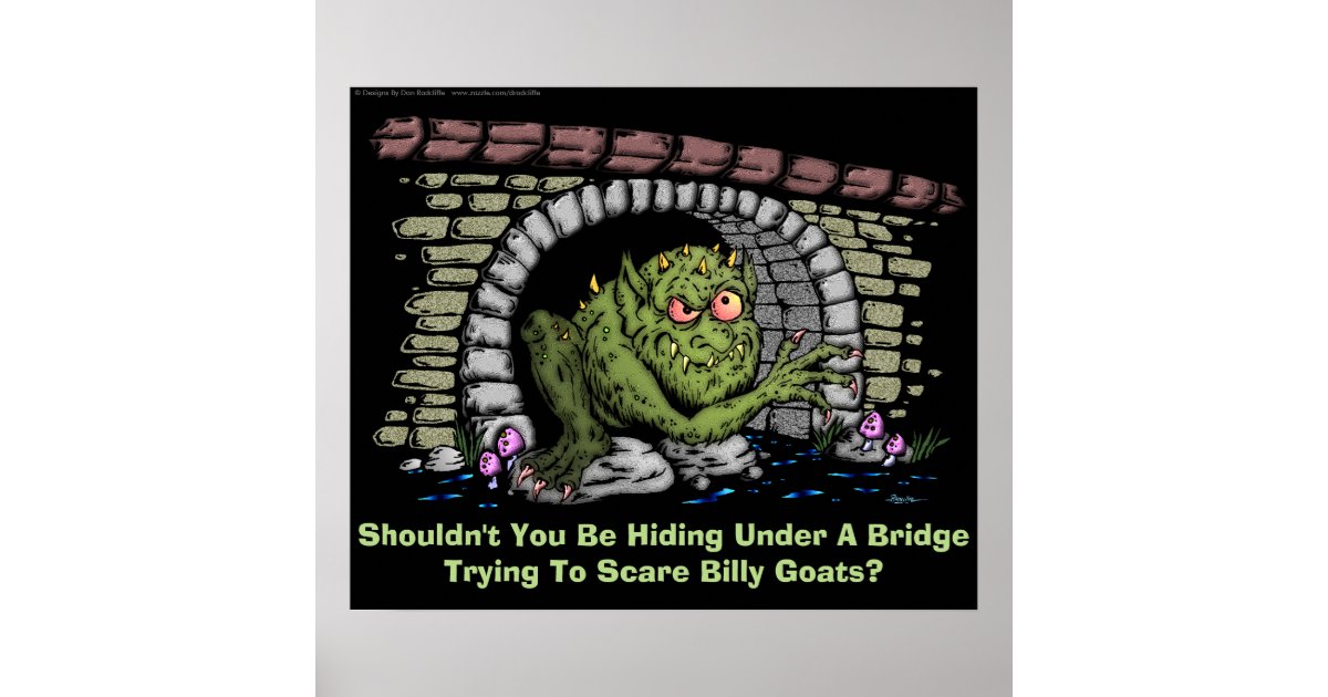 Troll Under A Bridge Poster | Zazzle