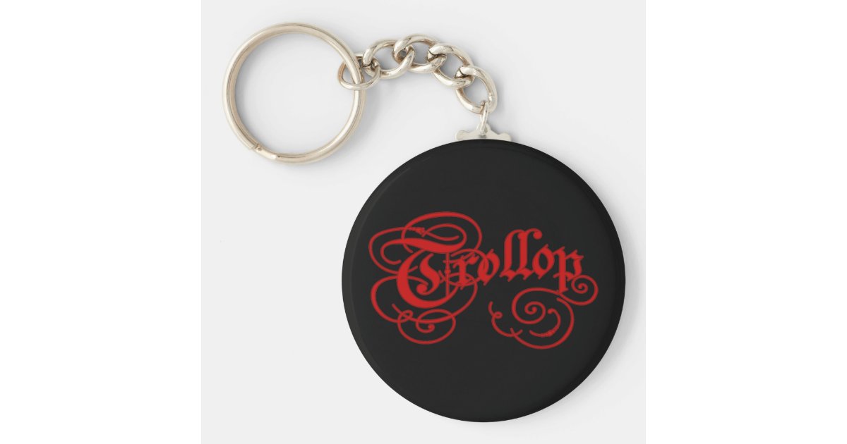 Trollop Keychain | Zazzle.com