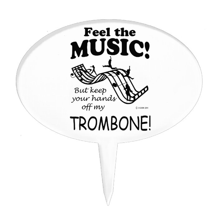 Trombone Feel The Music Cake Topper | Zazzle