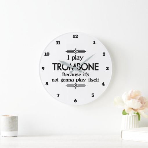 Trombone - Play Itself Funny Deco Music Large Clock | Zazzle