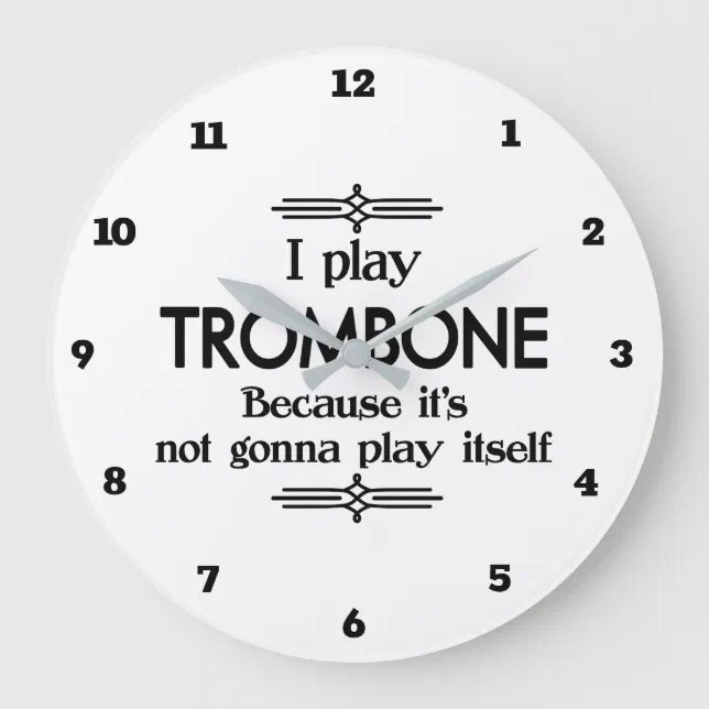 Trombone - Play Itself Funny Deco Music Large Clock | Zazzle