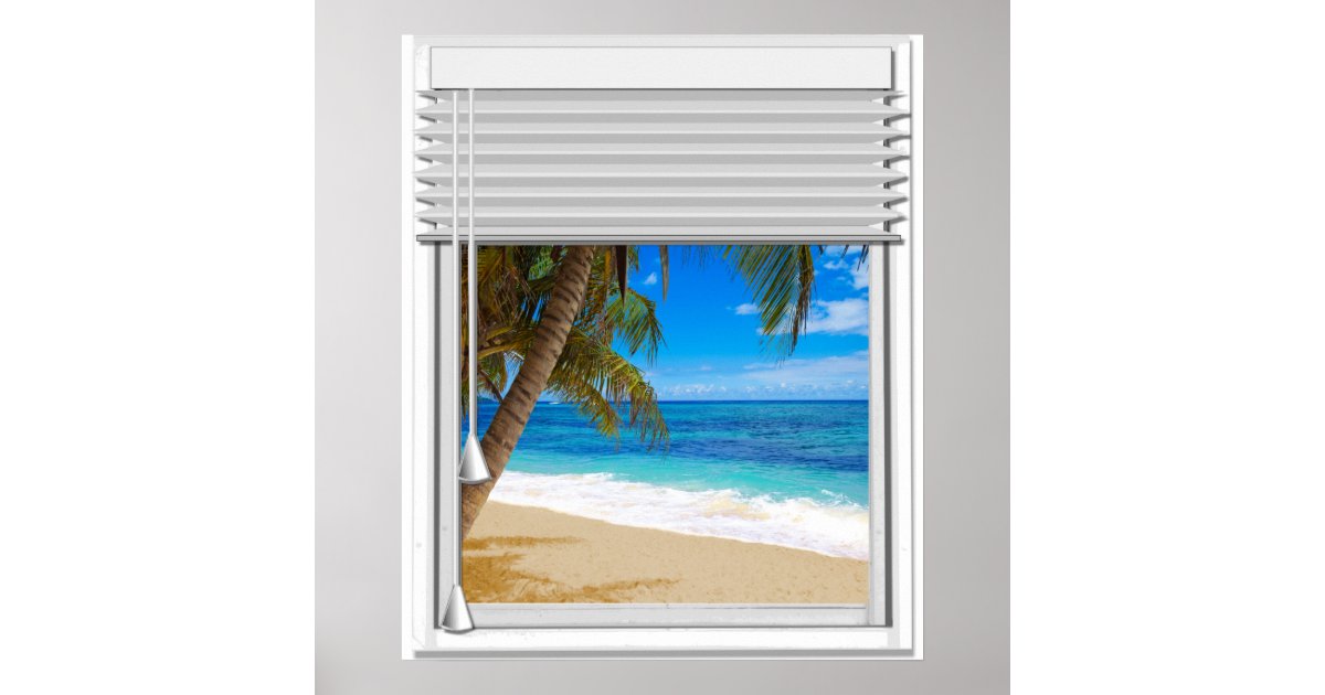 Tropical Beach Ocean View Fake Window With Blinds Poster | Zazzle