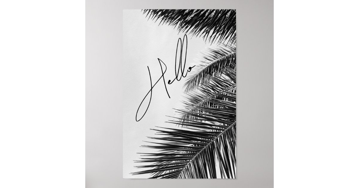 Tropical Palm Leaves Modern Cursive Font Hello Poster | Zazzle