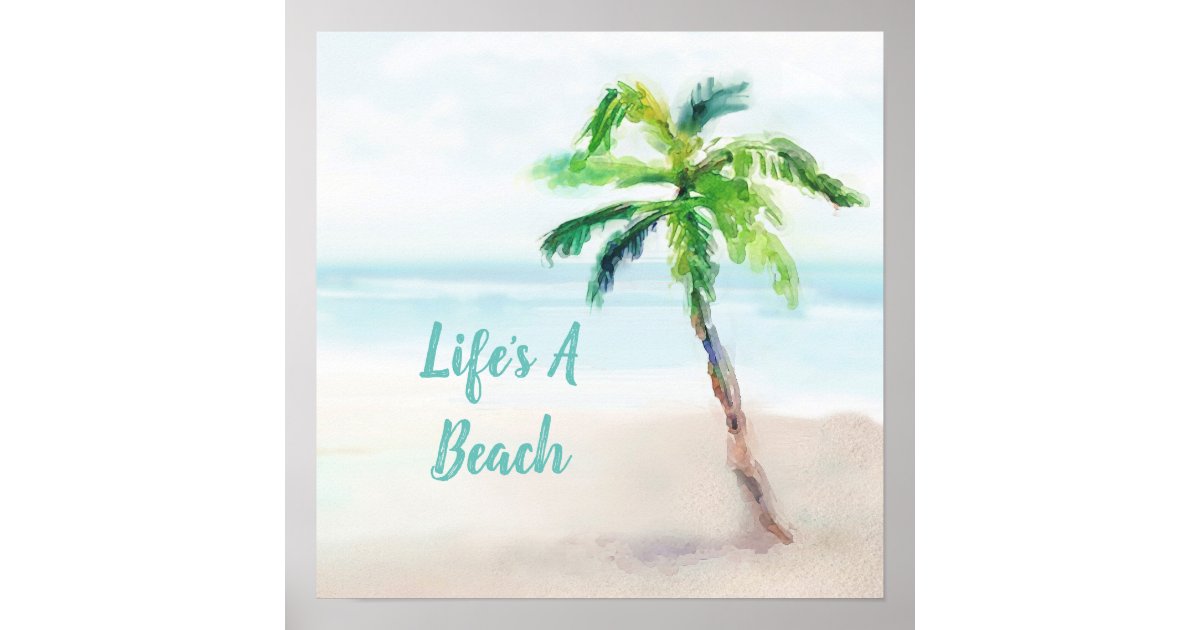Tropical Watercolor Life's A Beach Palm Tree Poster | Zazzle