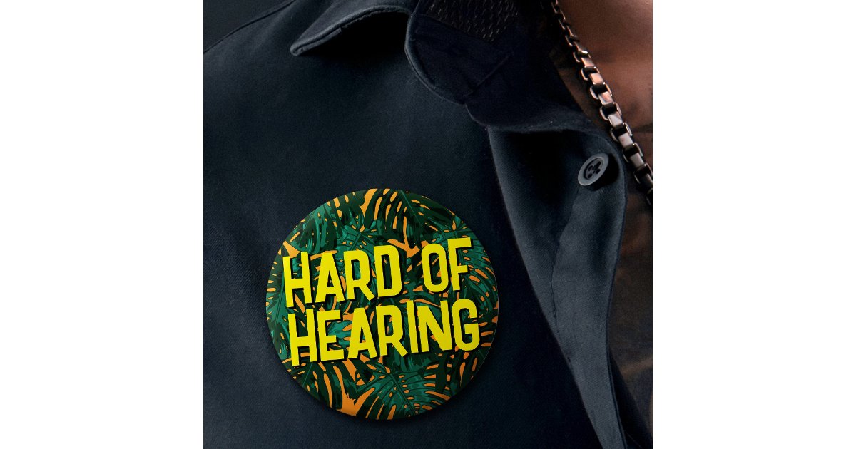 Tropical Yellow Jungle Leaves Hard of Hearing Button | Zazzle