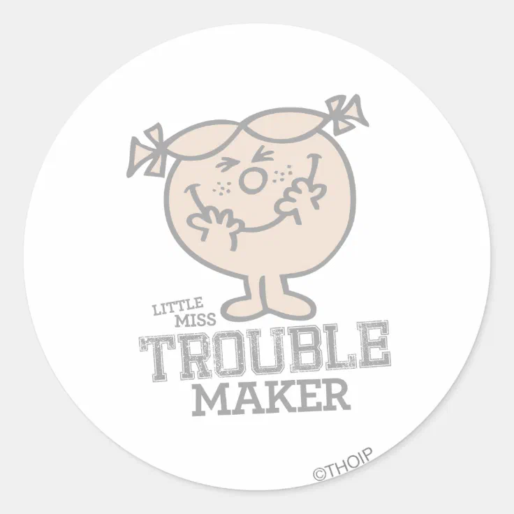 Trouble Maker Classic Round Sticker | Zazzle