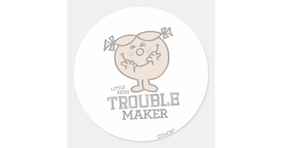 Trouble Maker Classic Round Sticker | Zazzle