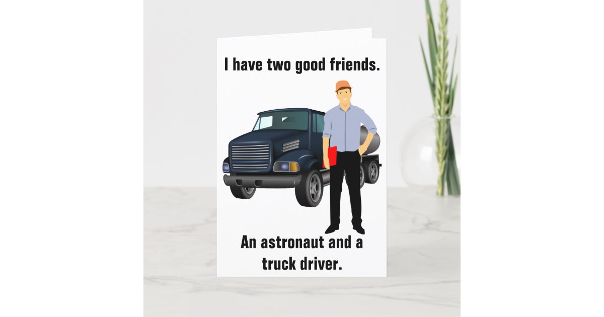 Truck Driver Funny Birthday Card | Zazzle