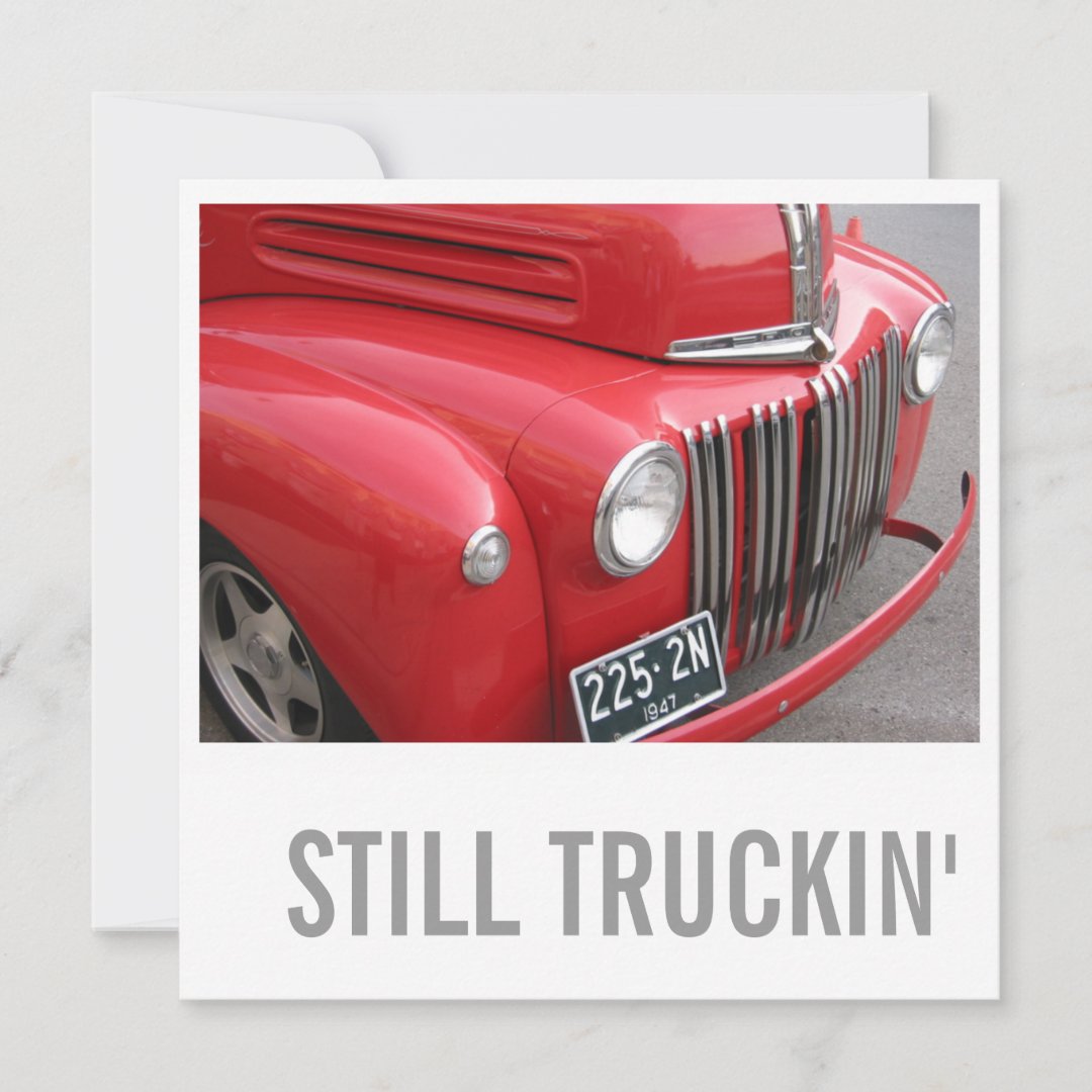 Truck Lover 50th Birthday - Still Trucking Invitation | Zazzle
