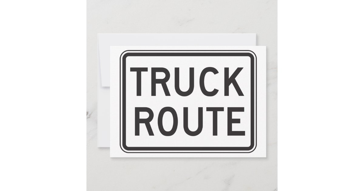 Truck Route Sign Invitations | Zazzle