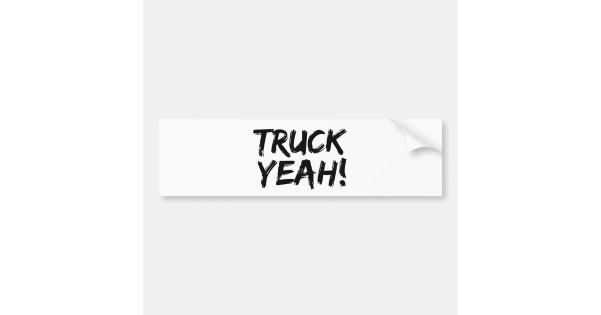 Truck Yeah Bumper Sticker | Zazzle