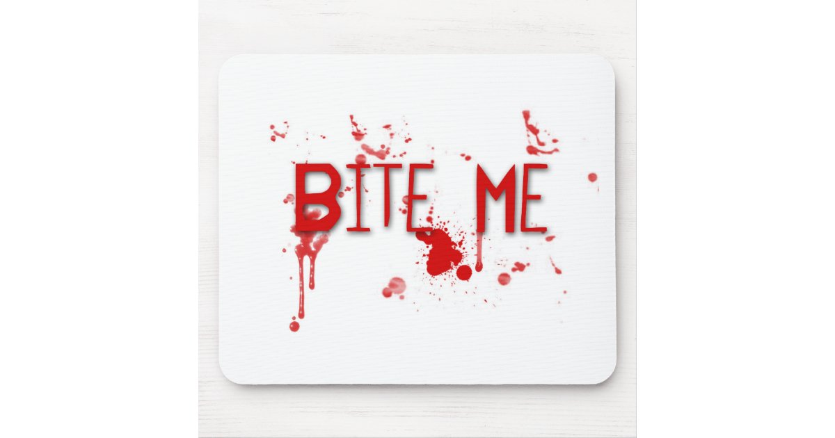 True Blood "Bite Me" Mouse Pad | Zazzle