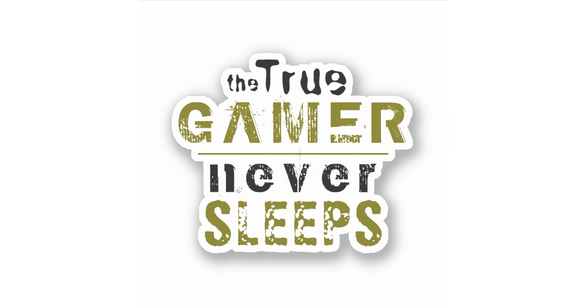 True Gamer Never Sleeps Typography Gamer Sticker | Zazzle