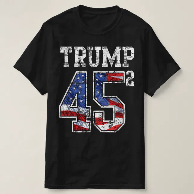 Trump 2020 45 Squared Exponent Pro-Trump T-Shirt | Zazzle