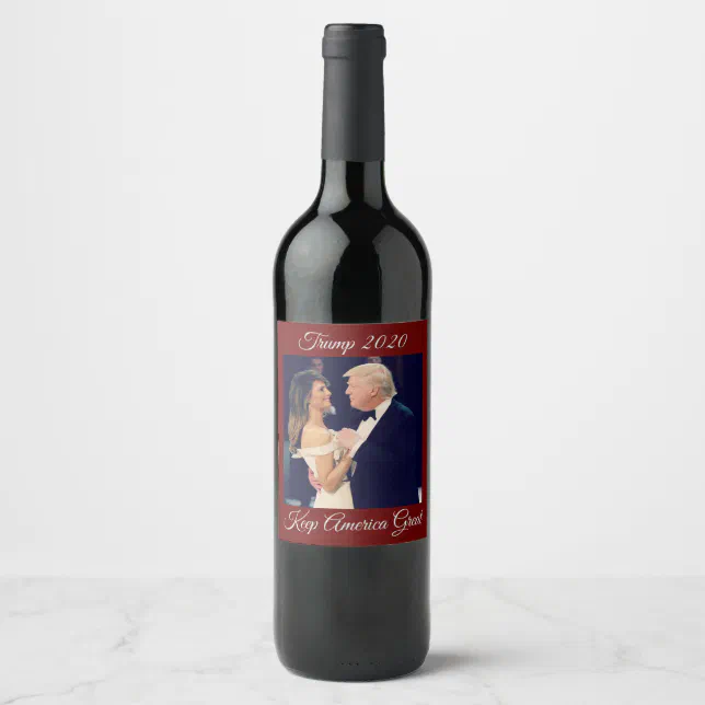 Trump 2020 - Keep America Great Wine Label | Zazzle