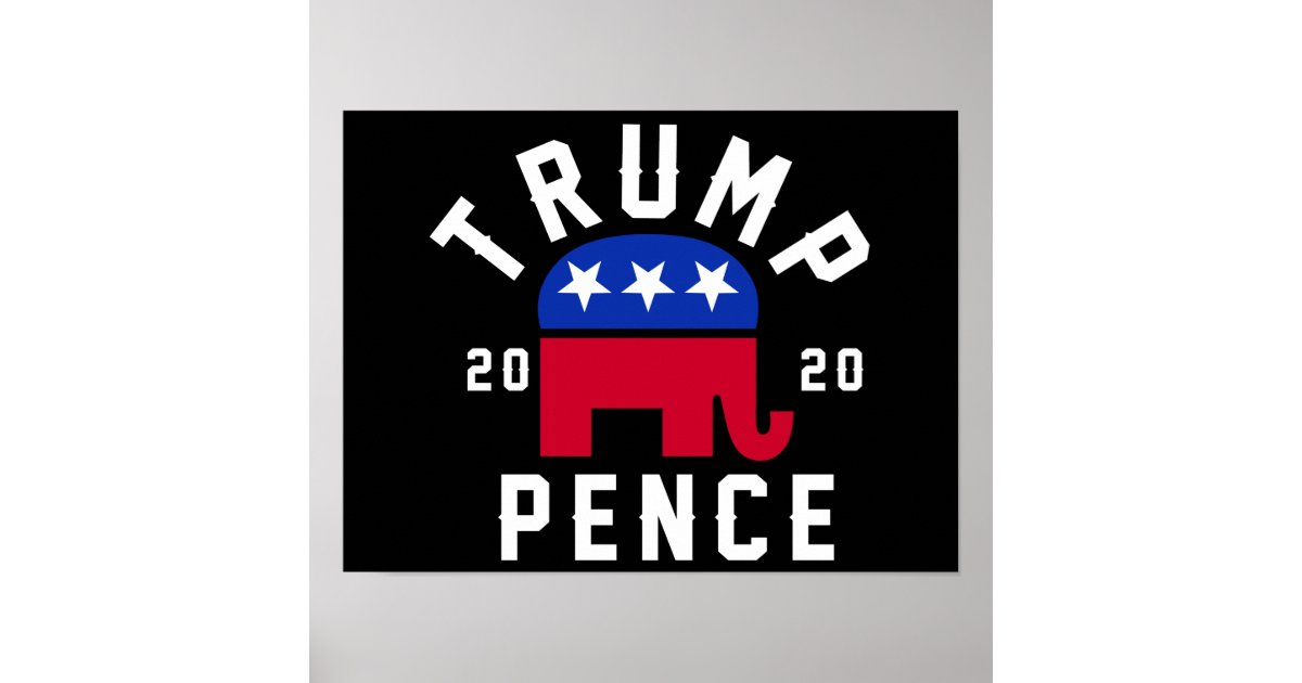 Trump 2020 Pence Poster | Zazzle