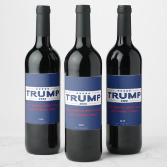 Trump 2020 Wine Label | Zazzle