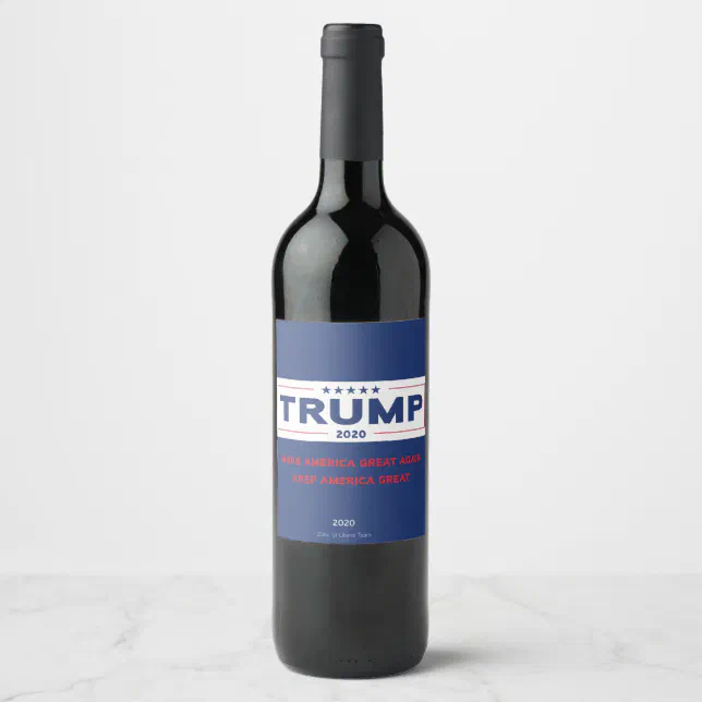 Trump 2020 Wine Label | Zazzle
