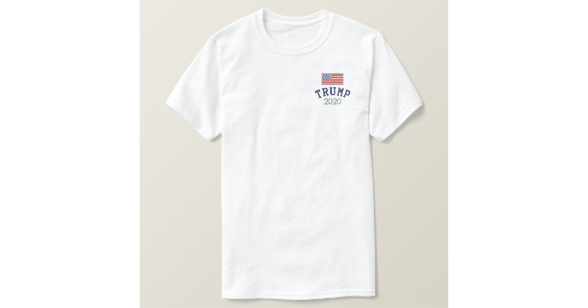 Trump 2020 with American Flag Embroidered T-Shirt | Zazzle