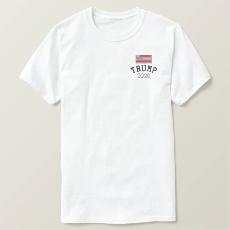 Trump 2020 with American Flag Embroidered T-Shirt | Zazzle