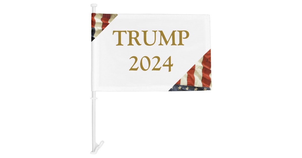 Trump 2024 car flag | Zazzle