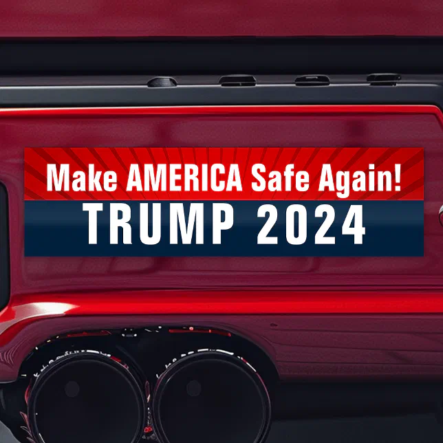 Trump 2024 Make America SAFE Again Bumper Sticker | Zazzle